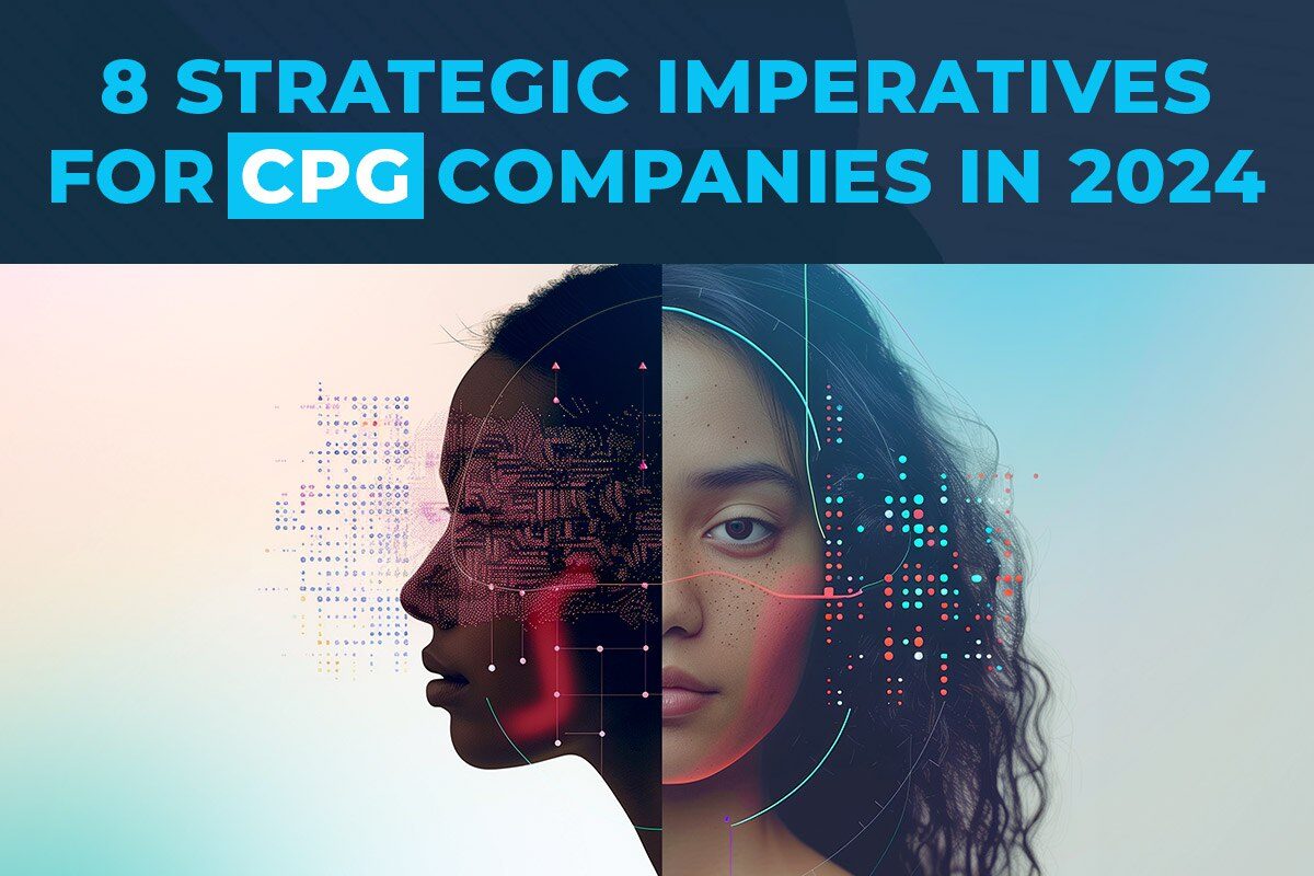 8 Strategic Imperatives for CPG Companies in 2024